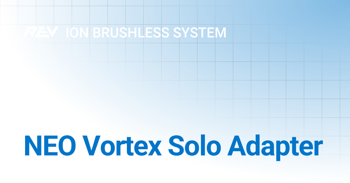 NEO Vortex Solo Adapter | REV Robotics Documentation