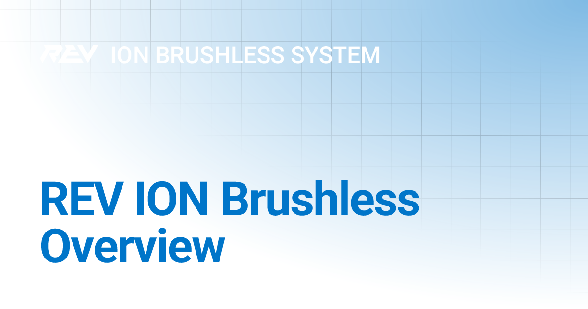REV ION Brushless Overview | REV Robotics Documentation
