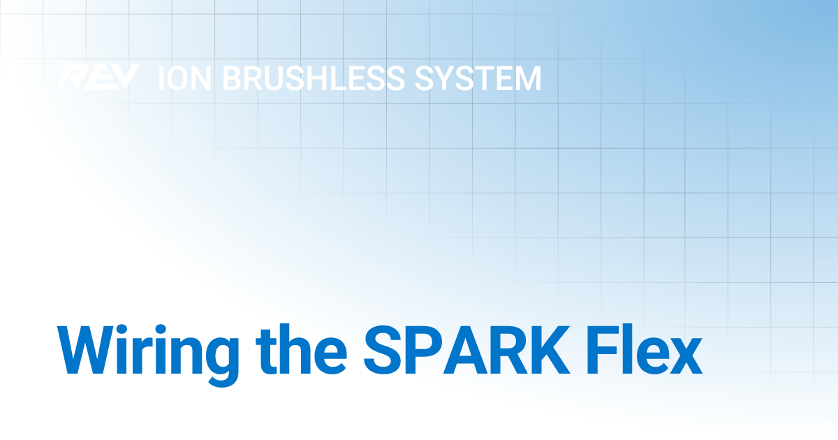 Wiring the SPARK Flex | REV Robotics Documentation