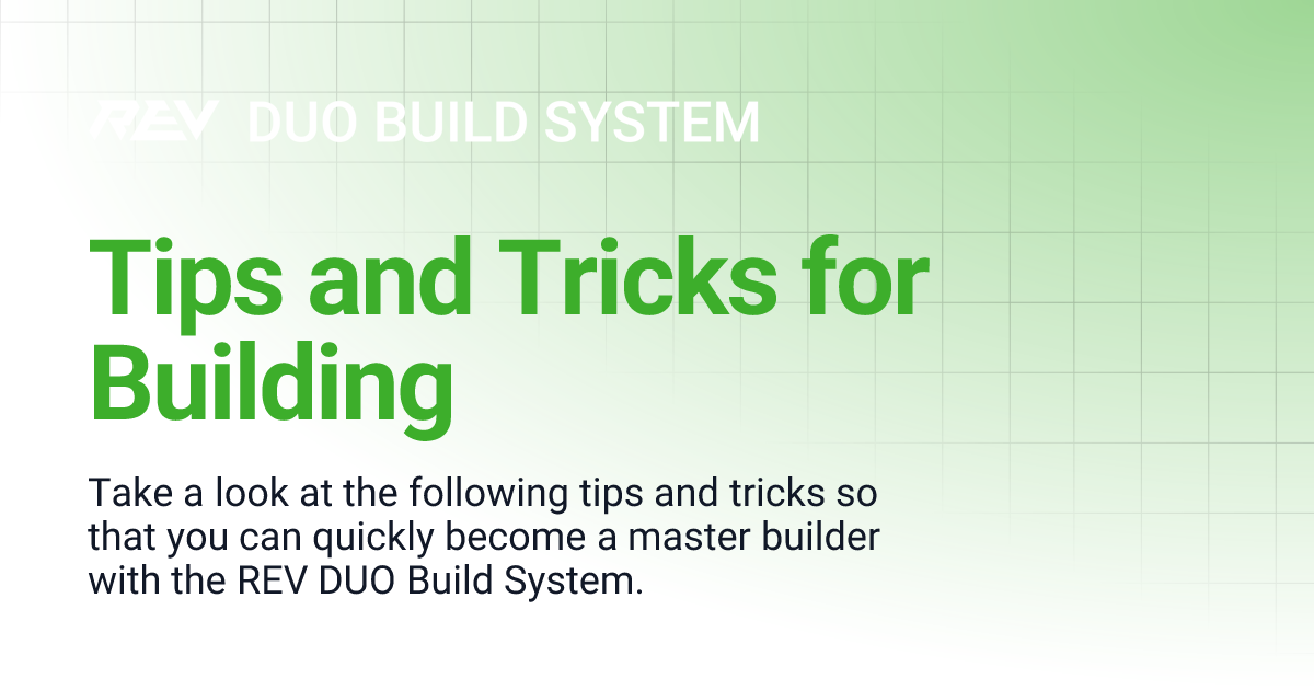 Tips and Tricks for Building | REV Robotics Documentation