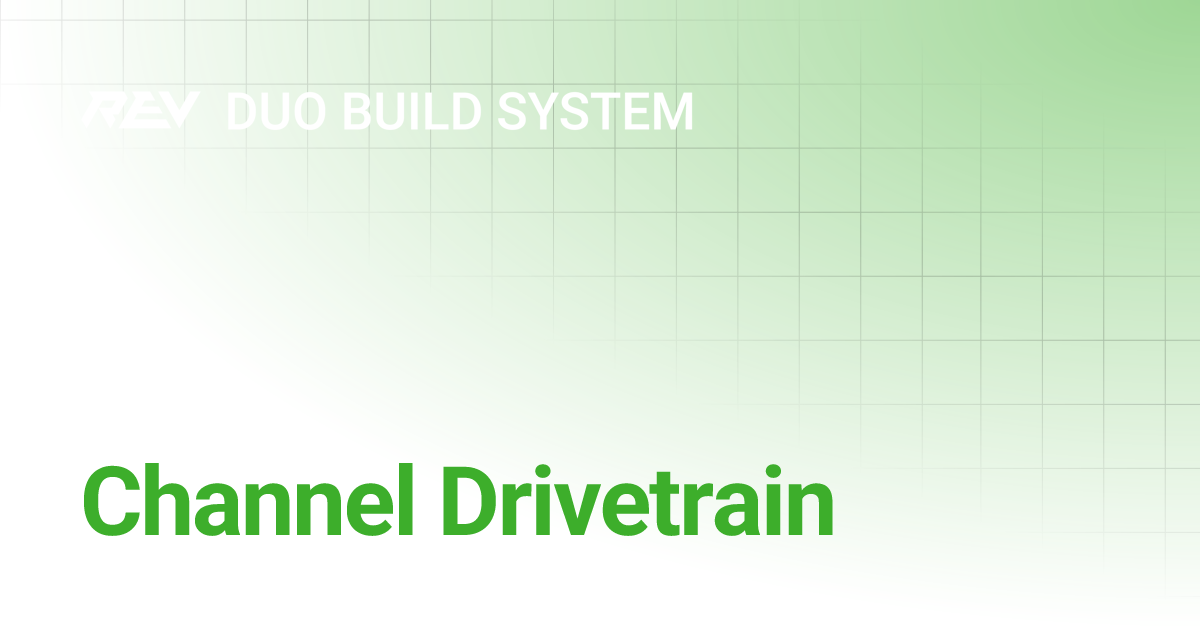 Channel Drivetrain | REV Robotics Documentation