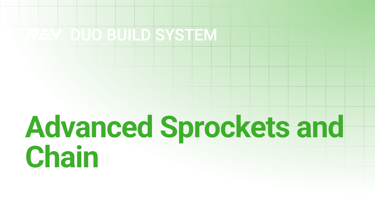 Advanced Sprockets and Chain | REV Robotics Documentation