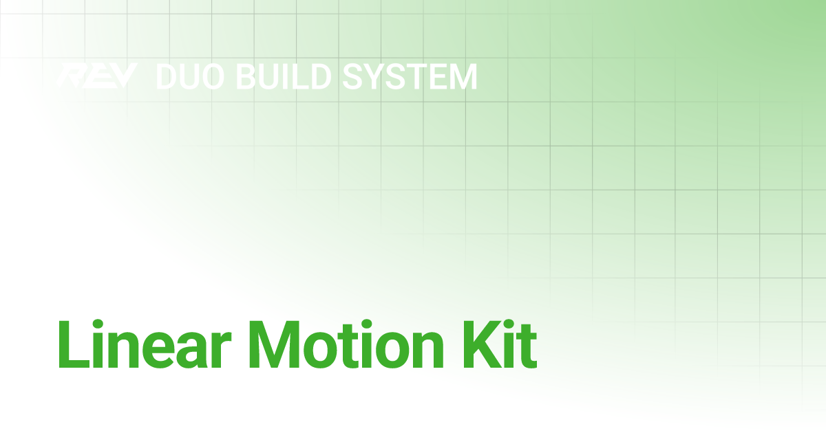 Linear Motion Kit | REV Robotics Documentation