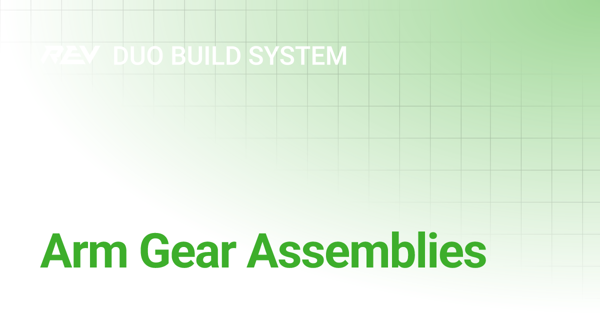 Arm Gear Assemblies | REV Robotics Documentation