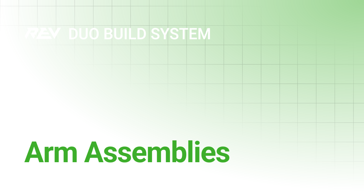 Arm Assemblies | REV DUO Build System | REV Robotics Documentation