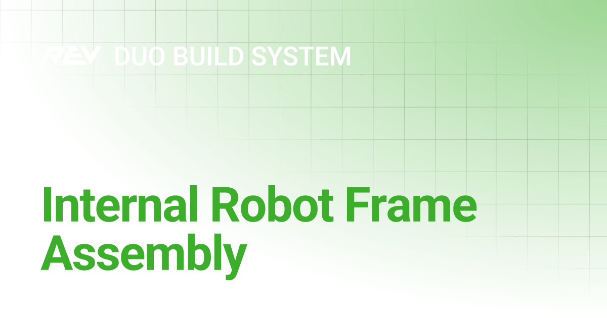 Internal Robot Frame Assembly | REV Robotics Documentation