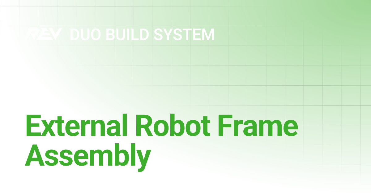 External Robot Frame Assembly | REV Robotics Documentation