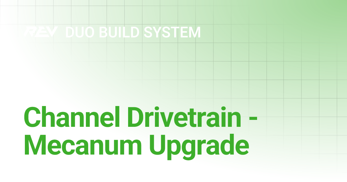 Channel Drivetrain - Mecanum Upgrade | REV Robotics Documentation