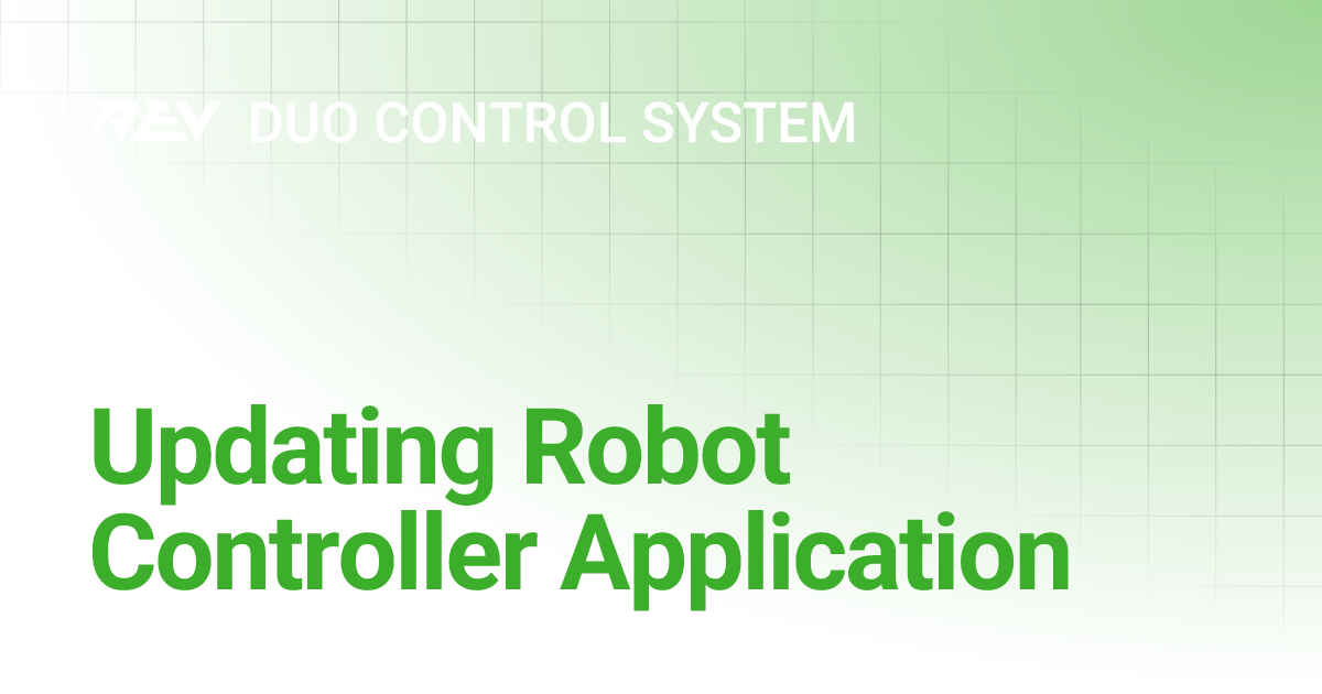 Updating Robot Controller Application | REV Robotics Documentation