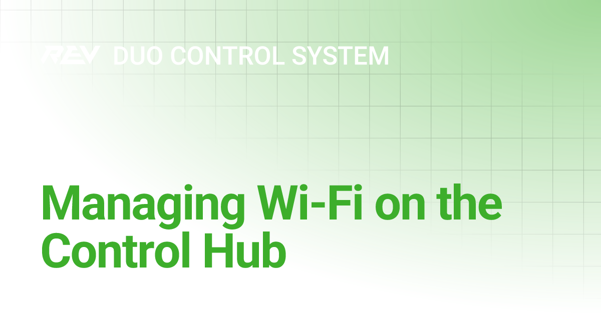 Managing Wi-Fi on the Control Hub | REV Robotics Documentation