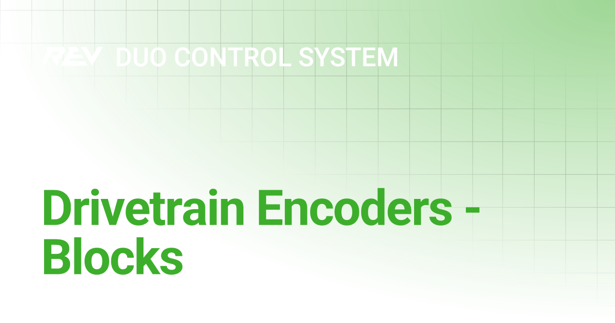 Drivetrain Encoders - Blocks | REV Robotics Documentation