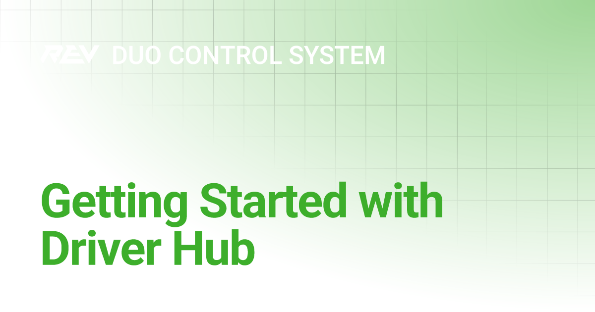 Getting Started with Driver Hub | REV Robotics Documentation