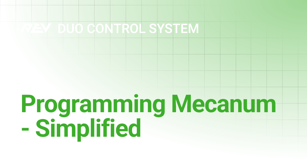 Programming Mecanum - Simplified | REV Robotics Documentation