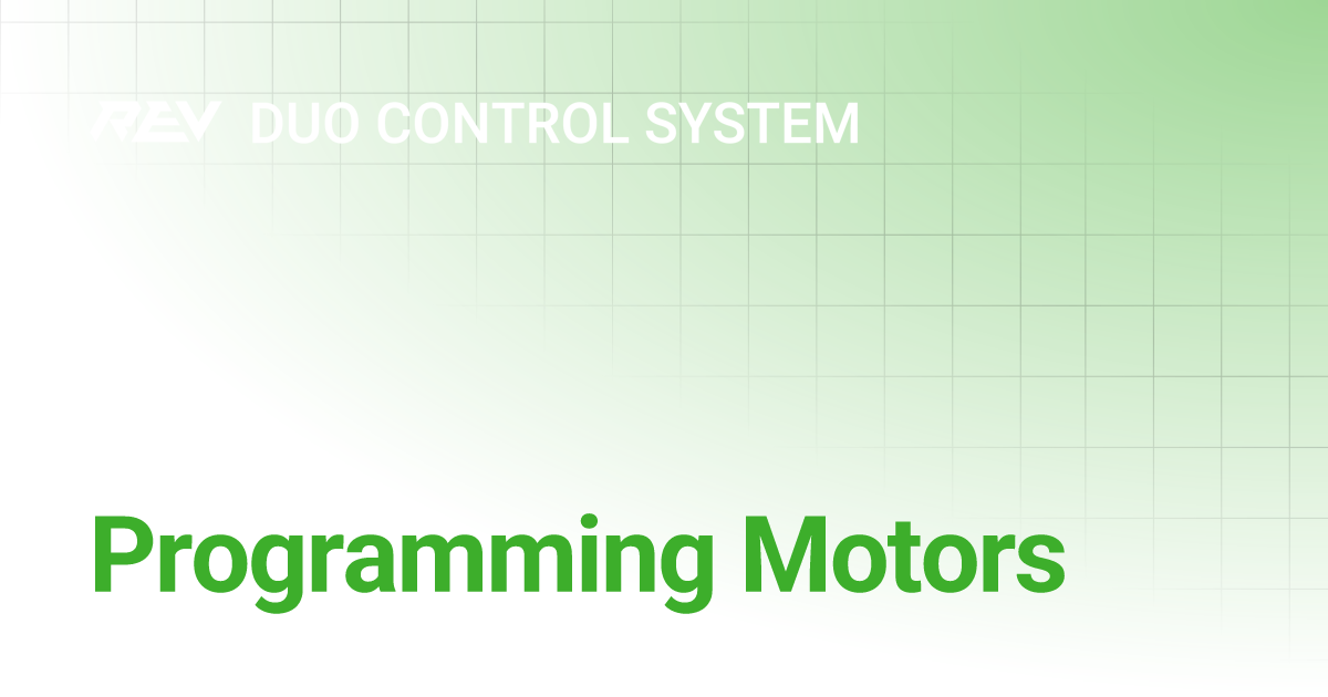 Programming Motors | REV Robotics Documentation