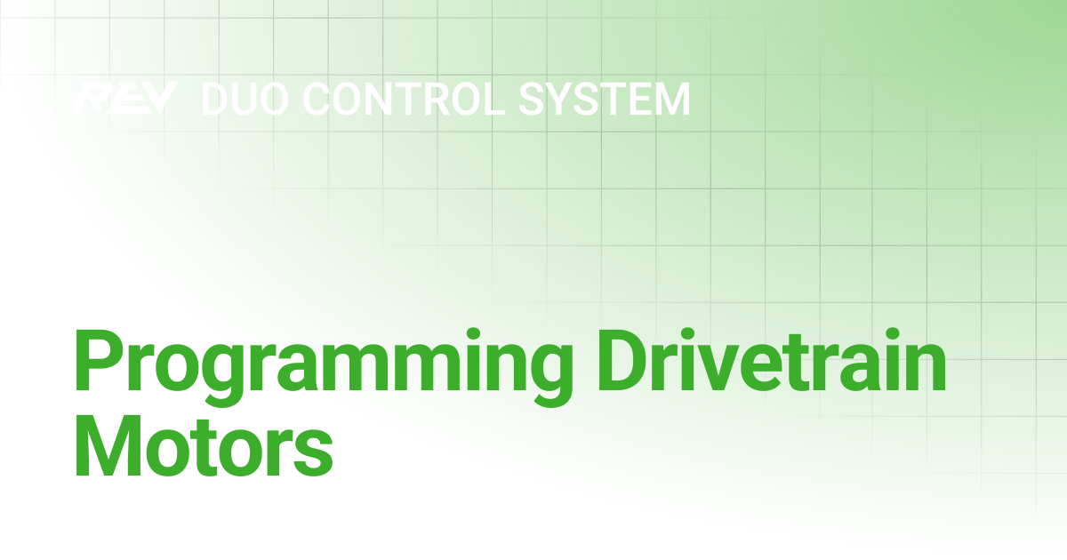 Programming Drivetrain Motors | REV DUO Control System | REV Robotics ...