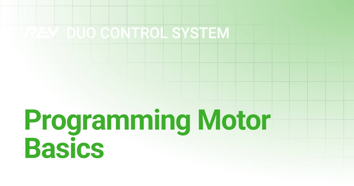 Programming Motor Basics | REV DUO Control System | REV Robotics ...