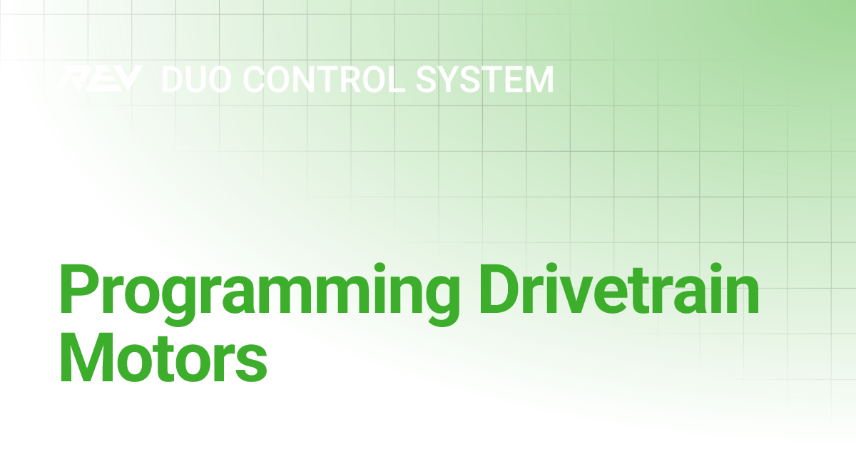 Programming Drivetrain Motors | DUO Control System