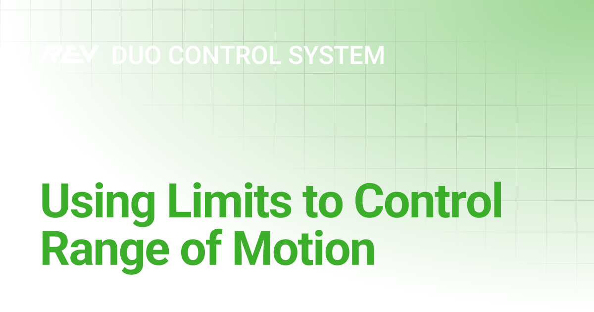 Using Limits to Control Range of Motion | REV Robotics Documentation