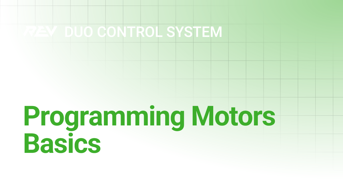 Programming Motors Basics Rev Duo Control System Rev Robotics
