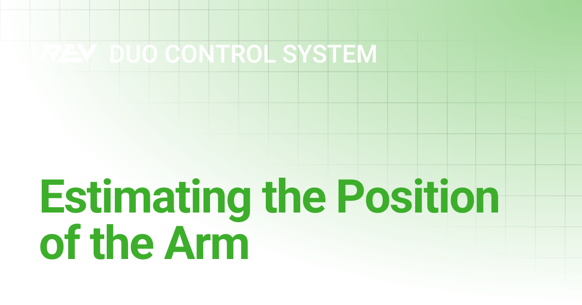 Estimating the Position of the Arm | REV DUO Control System | REV Robotics Documentation