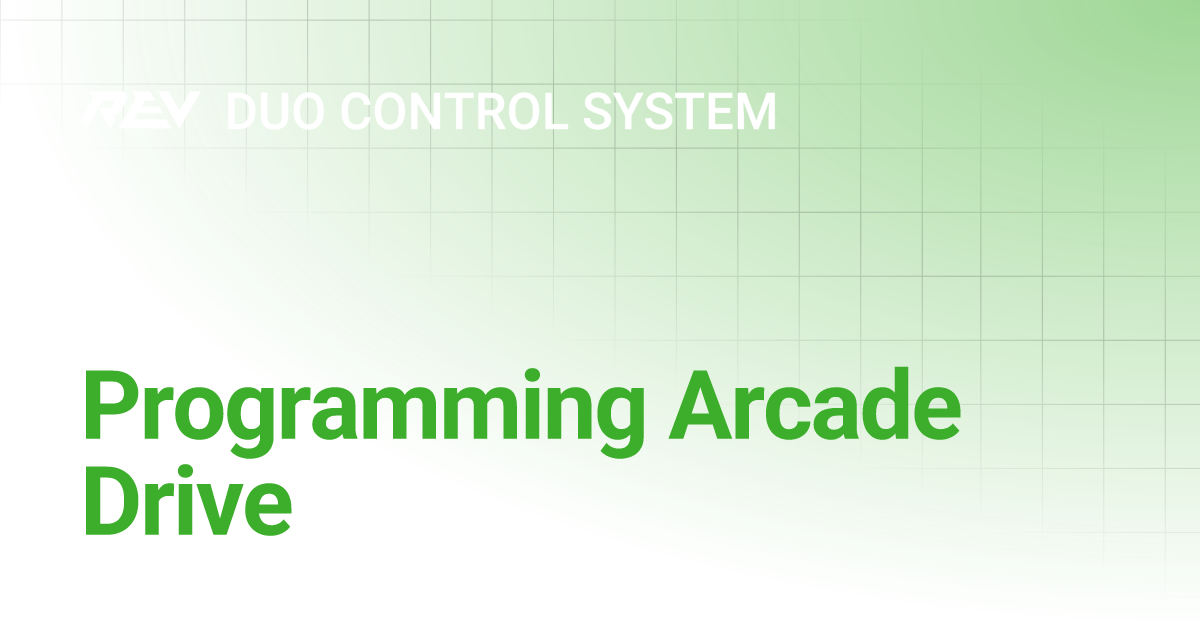 Programming Arcade Drive | REV Robotics Documentation