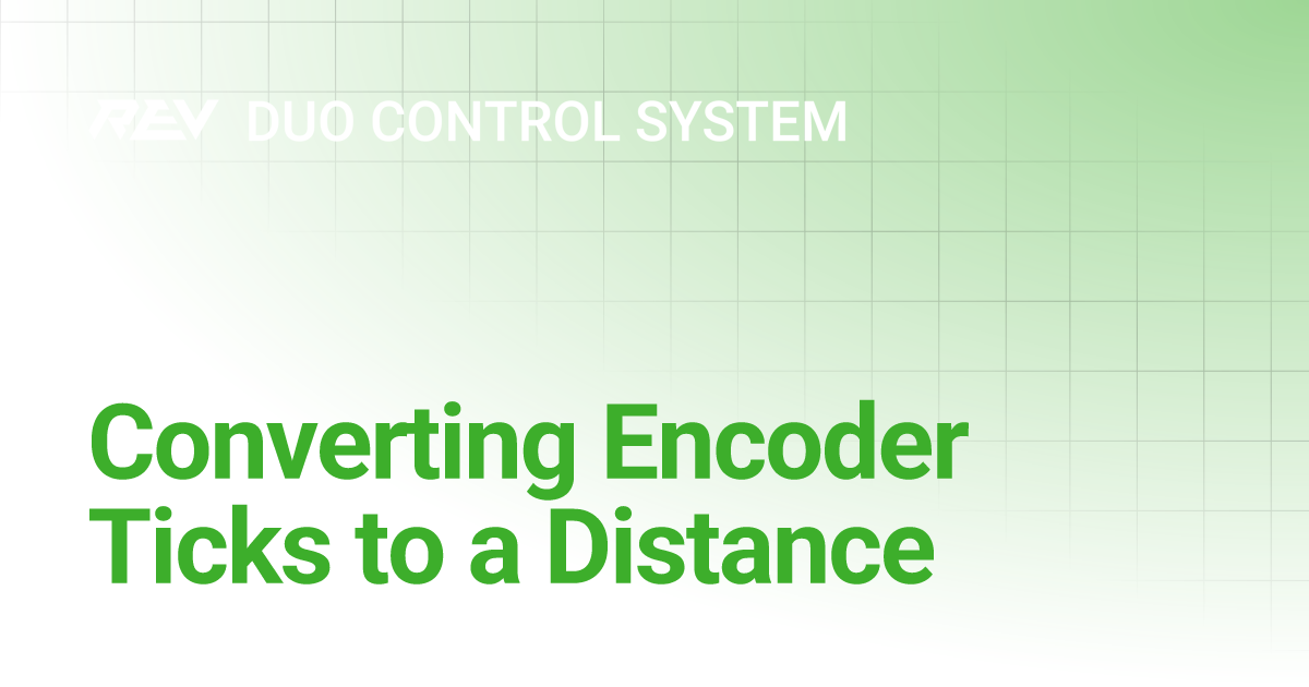 Converting Encoder Ticks to a Distance | REV Robotics Documentation