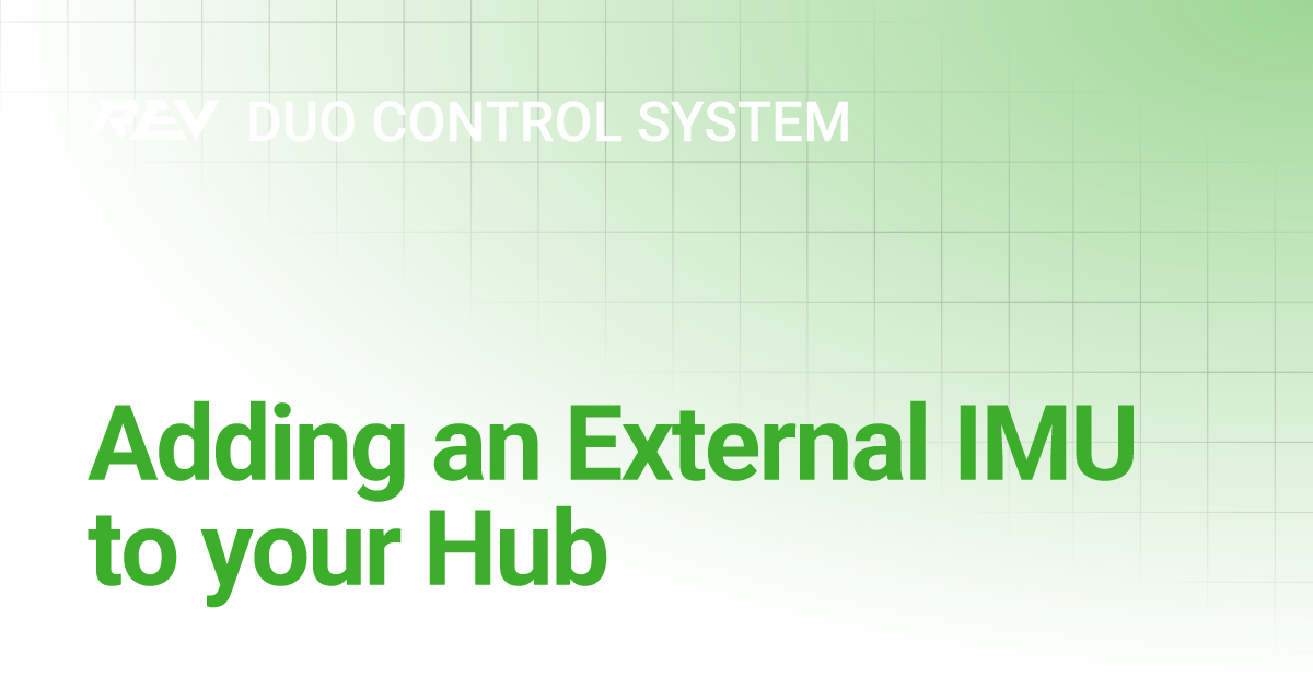 Adding an External IMU to your Hub | REV Robotics Documentation