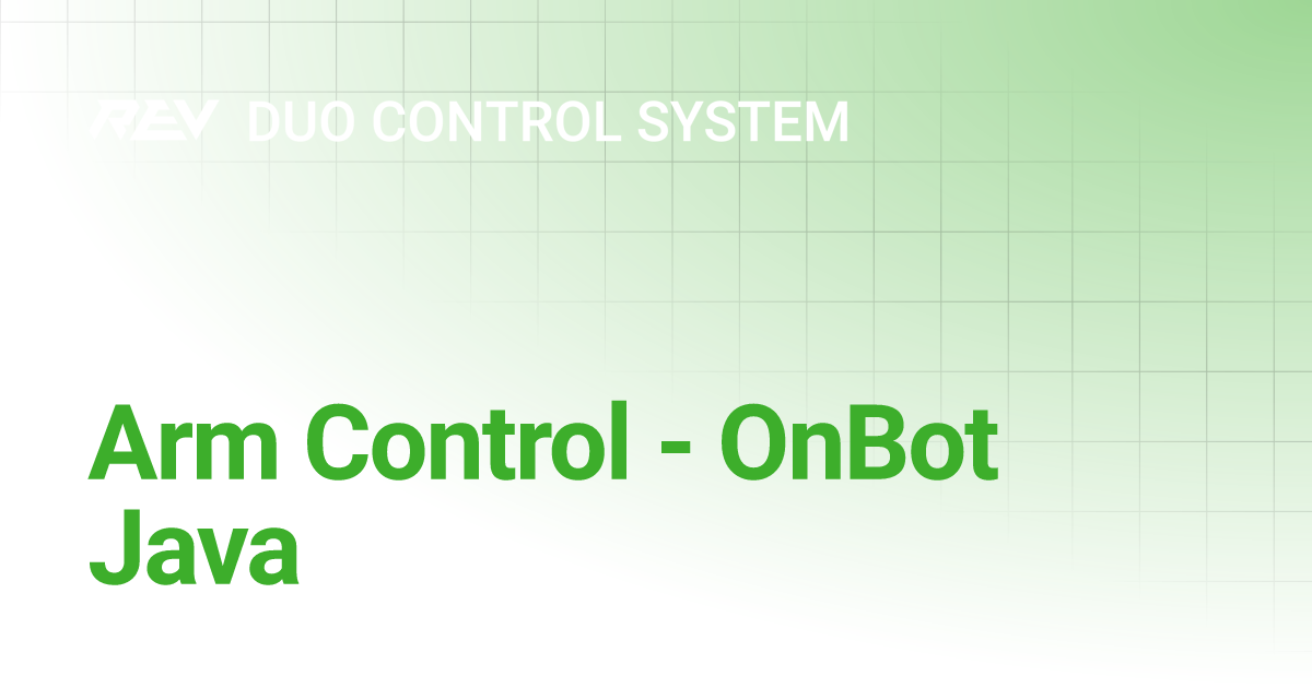 Arm Control Onbot Java Rev Robotics Documentation