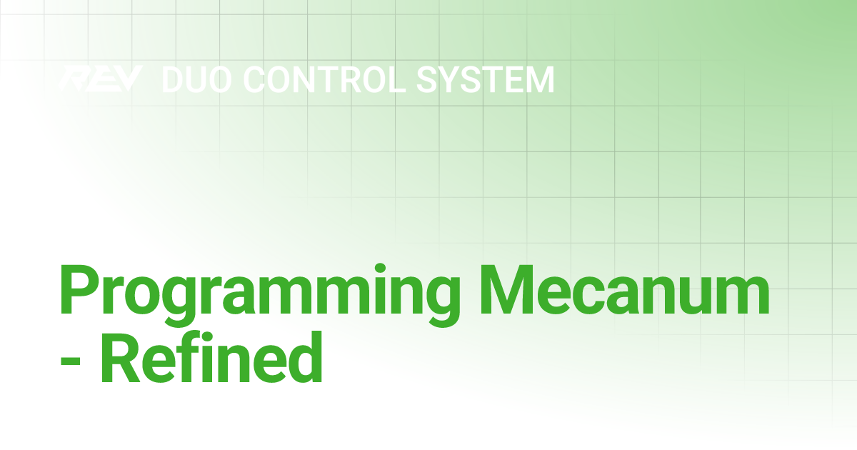 Programming Mecanum - Refined | REV Robotics Documentation