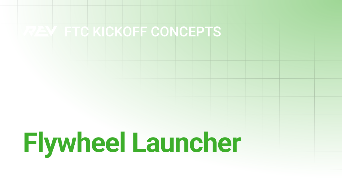 Flywheel Launcher | REV Robotics Documentation