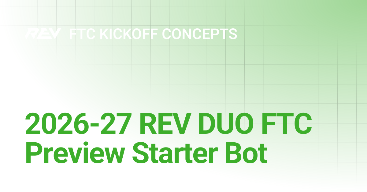 2026-27 REV DUO FTC Preview Starter Bot | FTC Kickoff Concepts | REV ...