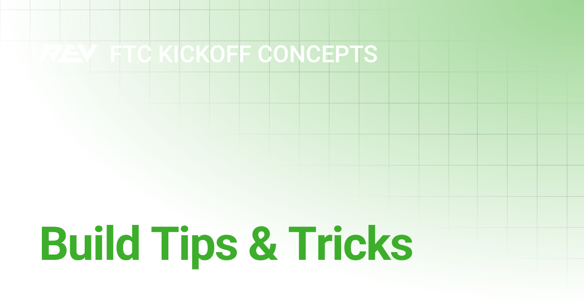 Build Tips & Tricks | REV Robotics Documentation