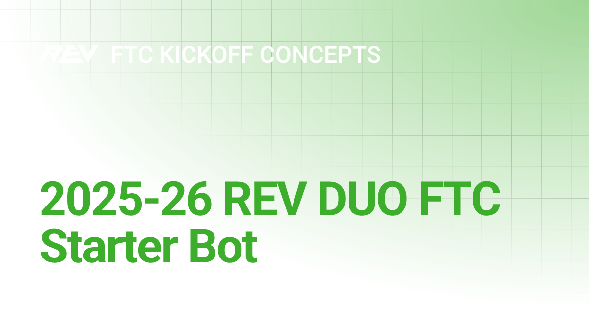 2025-26 REV DUO FTC Starter Bot | REV Robotics Documentation