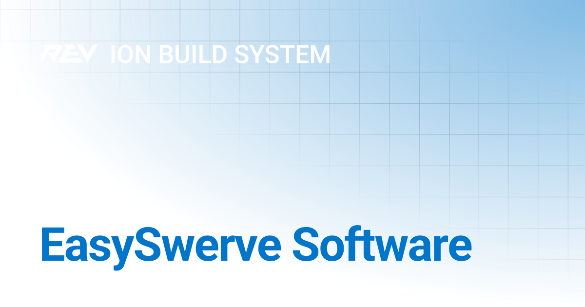 EasySwerve Software | REV ION Build System | REV Robotics Documentation