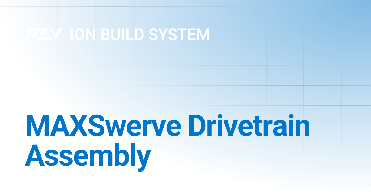 MAXSwerve Drivetrain Assembly | REV Robotics Documentation