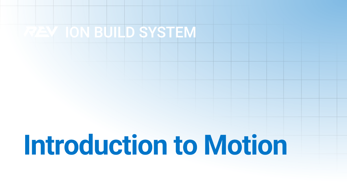 Introduction to Motion | REV Robotics Documentation