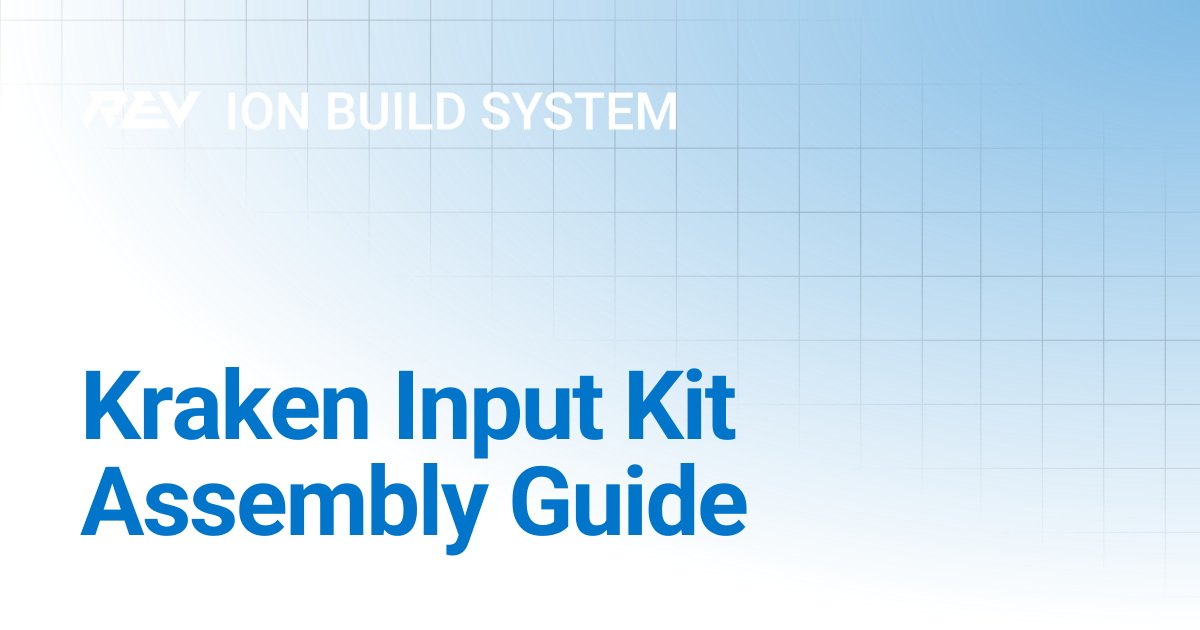 Kraken Input Kit Assembly Guide | REV ION Build System | REV Robotics ...