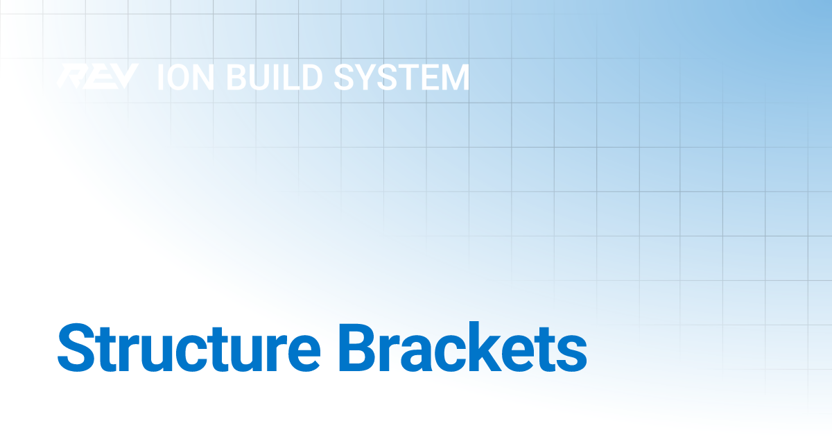 Structure Brackets | REV Robotics Documentation