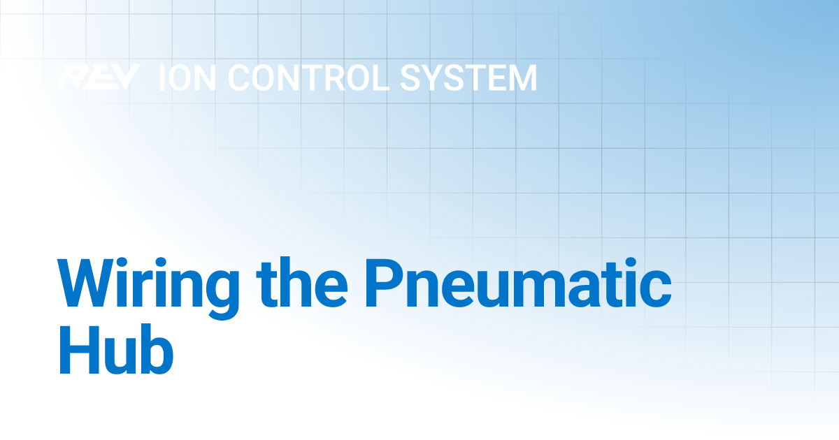 Wiring the Pneumatic Hub | REV Robotics Documentation