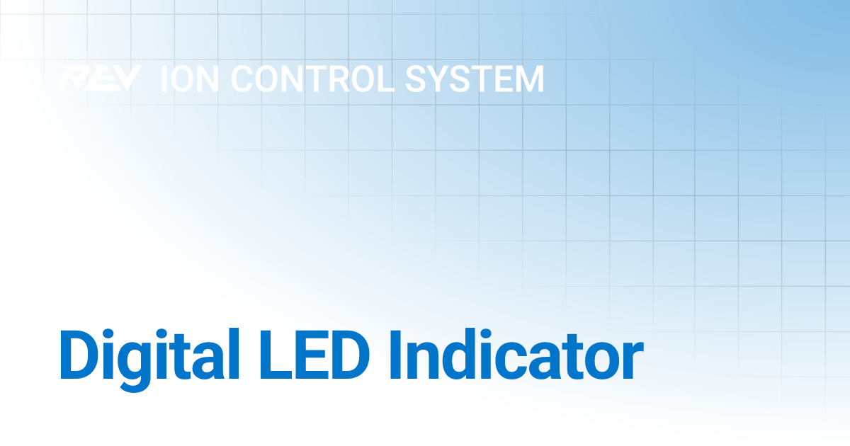 Digital LED Indicator | REV ION Control System | REV Robotics Documentation