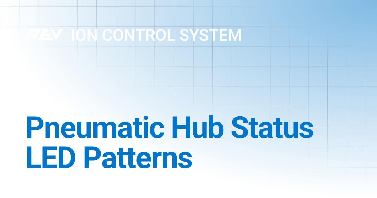 Pneumatic Hub Status LED Patterns | REV Robotics Documentation