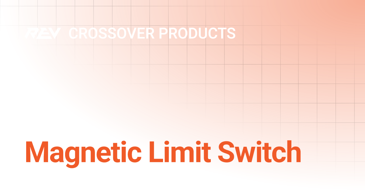 Magnetic Limit Switch | REV Robotics Documentation