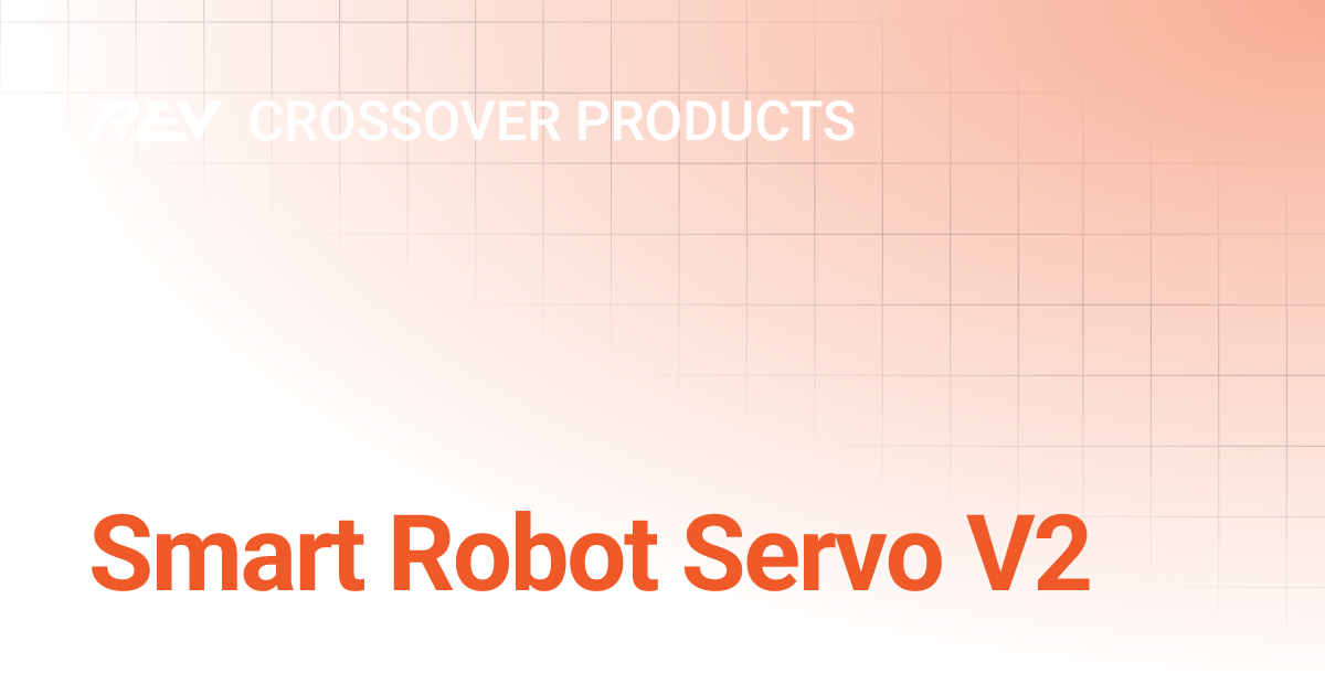 Smart Robot Servo V2 | REV Robotics Documentation