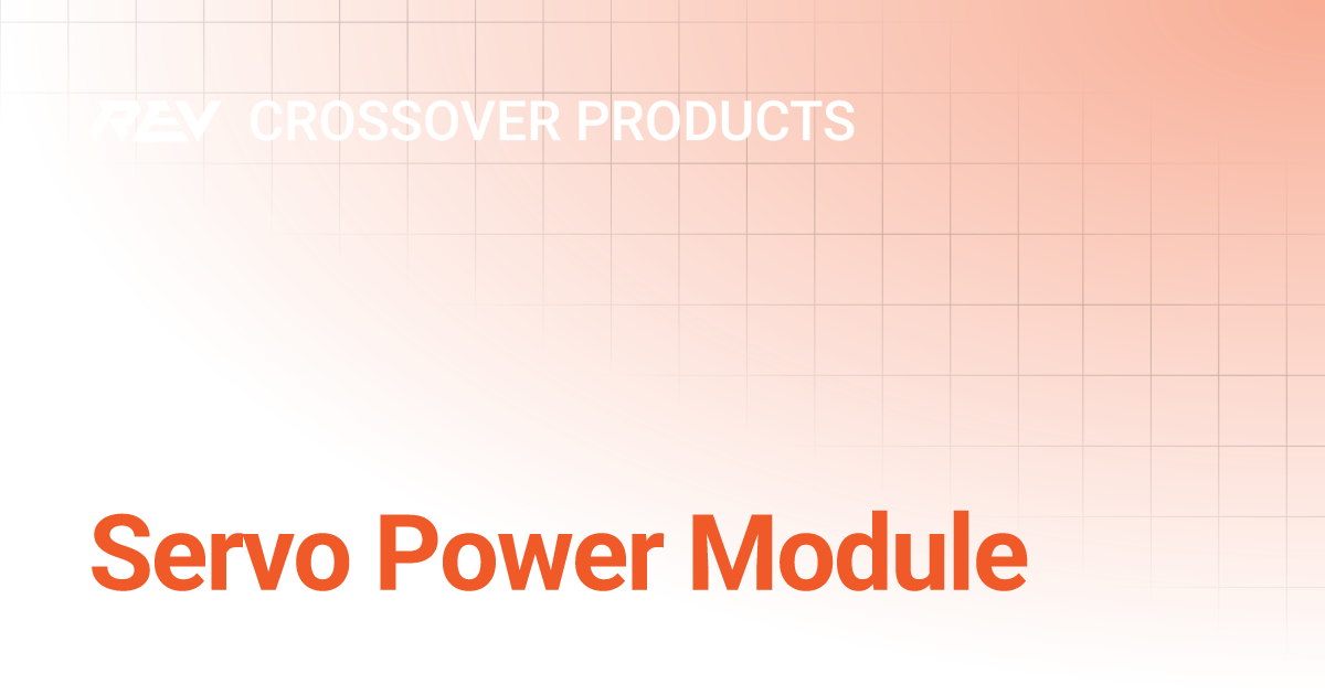 Servo Power Module | REV Robotics Documentation