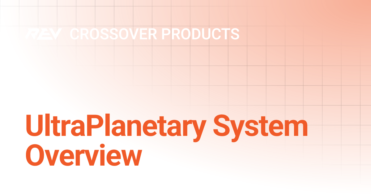 UltraPlanetary System Overview | REV Robotics Documentation