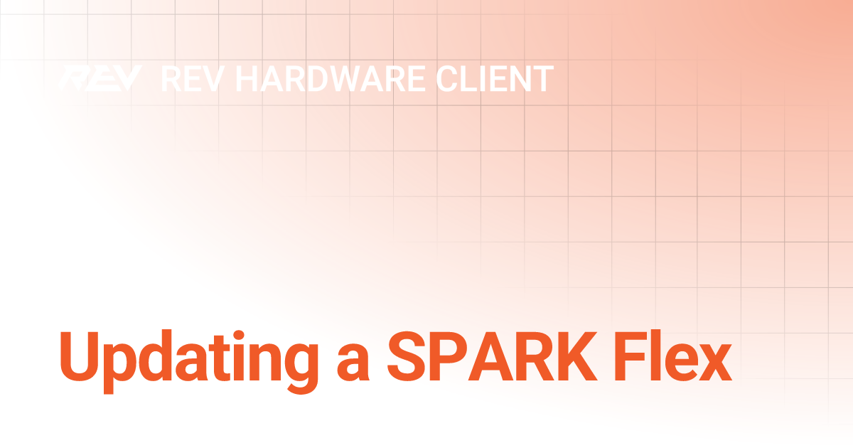 Updating a SPARK Flex | REV Robotics Documentation