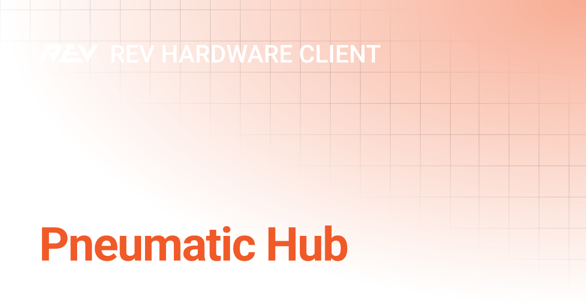 Pneumatic Hub | REV Robotics Documentation