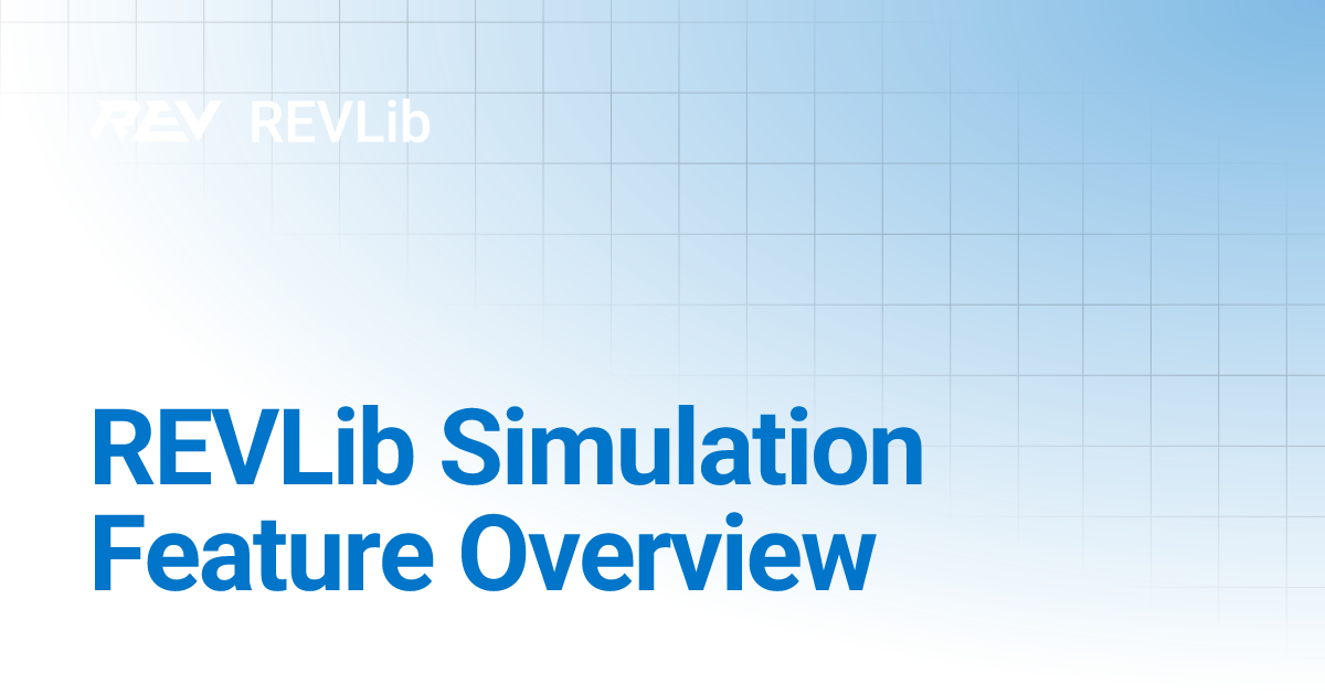 REVLib Simulation Feature Overview | REV Robotics Documentation